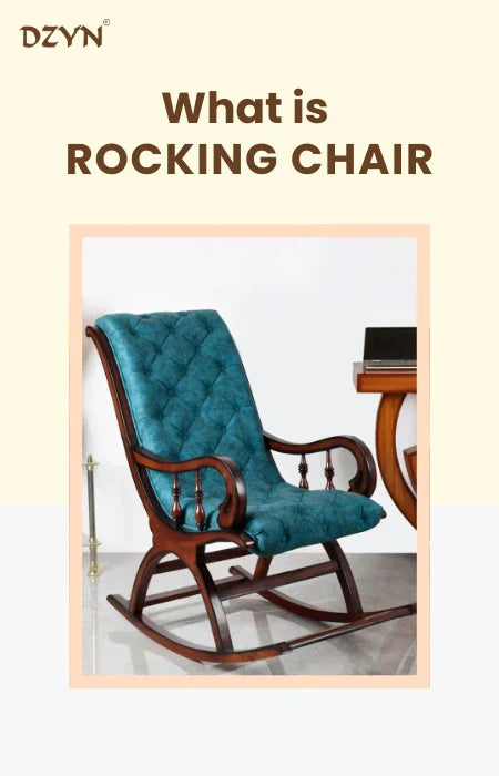 What is a Rocking Chair? – DZYN Furnitures